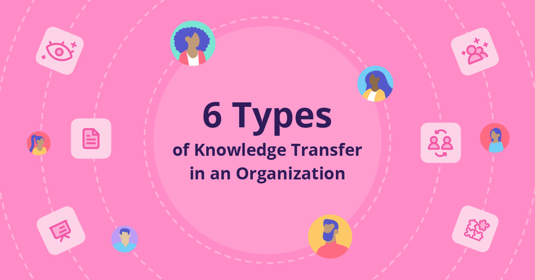 How to Build a Successful Knowledge Transfer Plan in 7 Steps